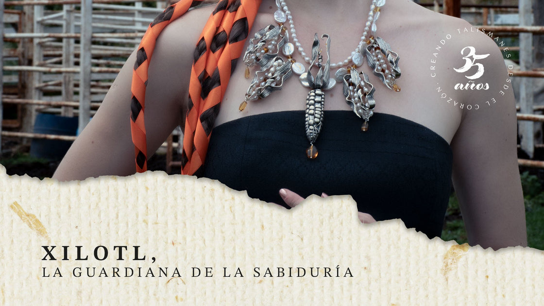 XILOTL, LA GUARDIANA DE LA SABIDURÍA – Flora María